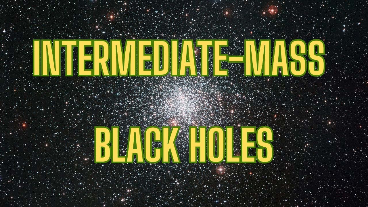 intermediate mass black holes - YouTube