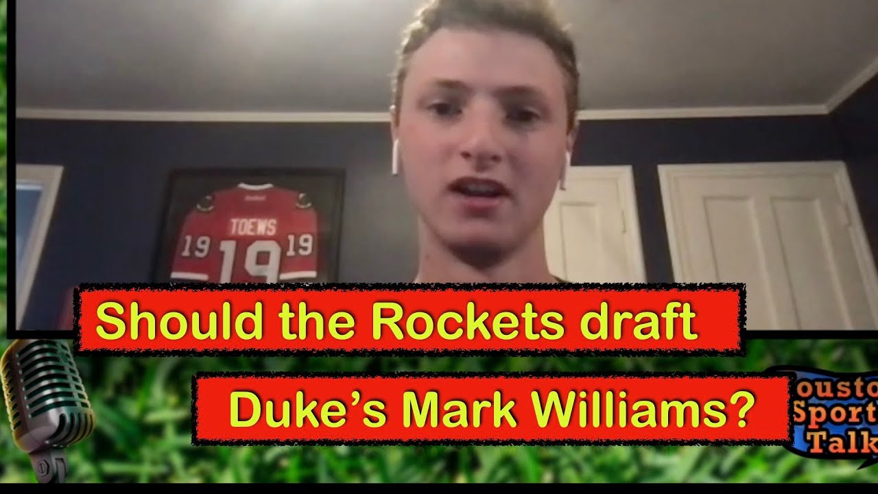 Should the ROCKETS draft Duke Center MARK WILLIAMS? - YouTube