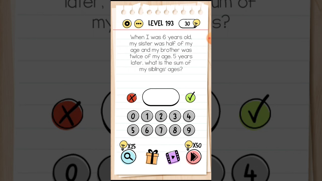 Brain test level 193 When i was 6 years old, my sister is half of my ...
