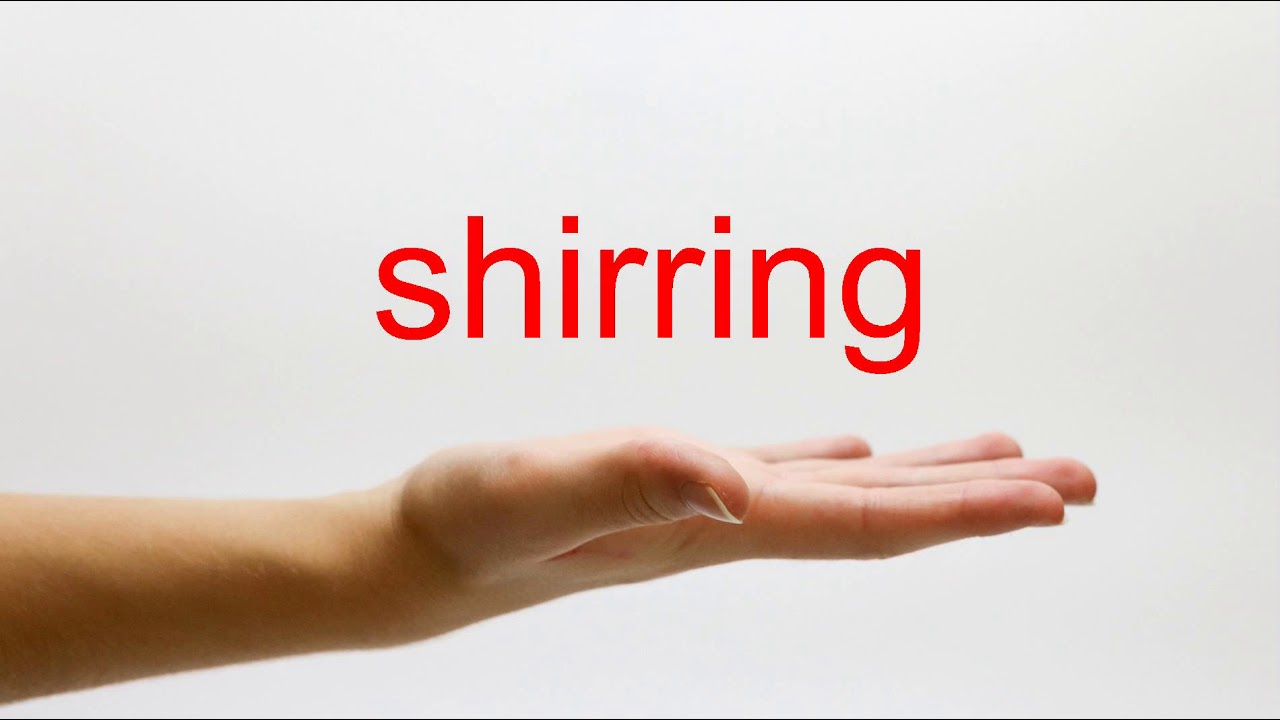 How to Pronounce shirring - American English - YouTube