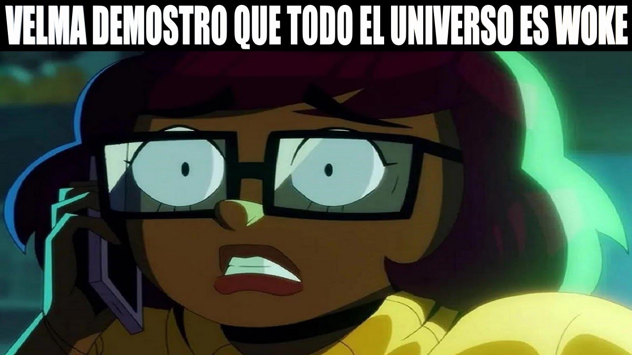 GRACIAS A VELMA DESCUBRIMOS QUE TODO EN EL UNIVERSO ES WOKE - YouTube