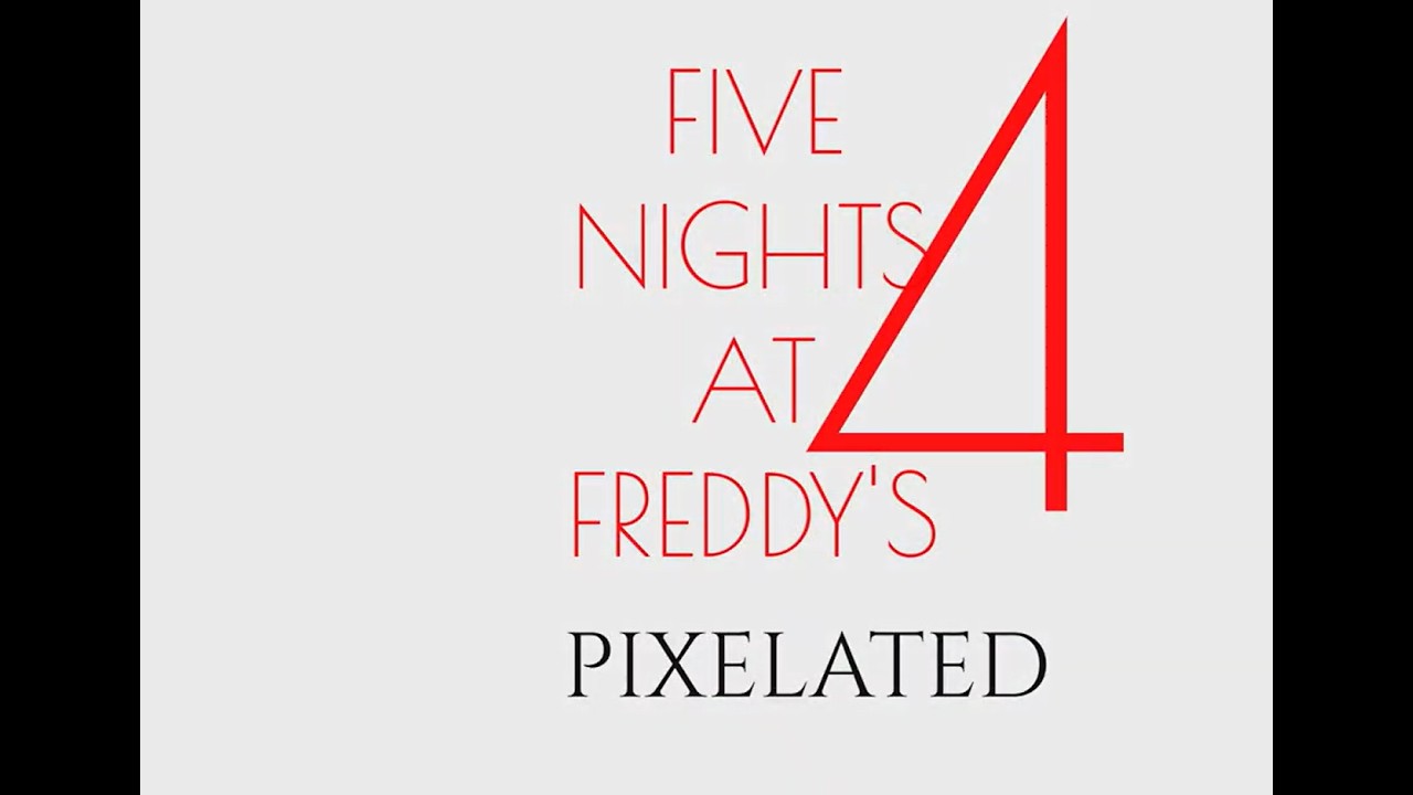 Five Nights at Freddy's PIXELATED 4 (incomplete beta trailer) - YouTube