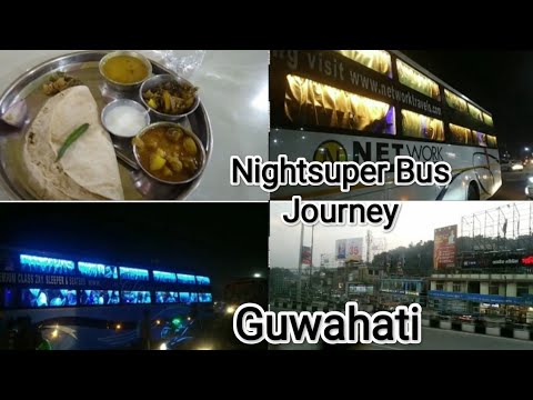 Dibrugarh to Guwahati night super bus journey experience 2025 ...