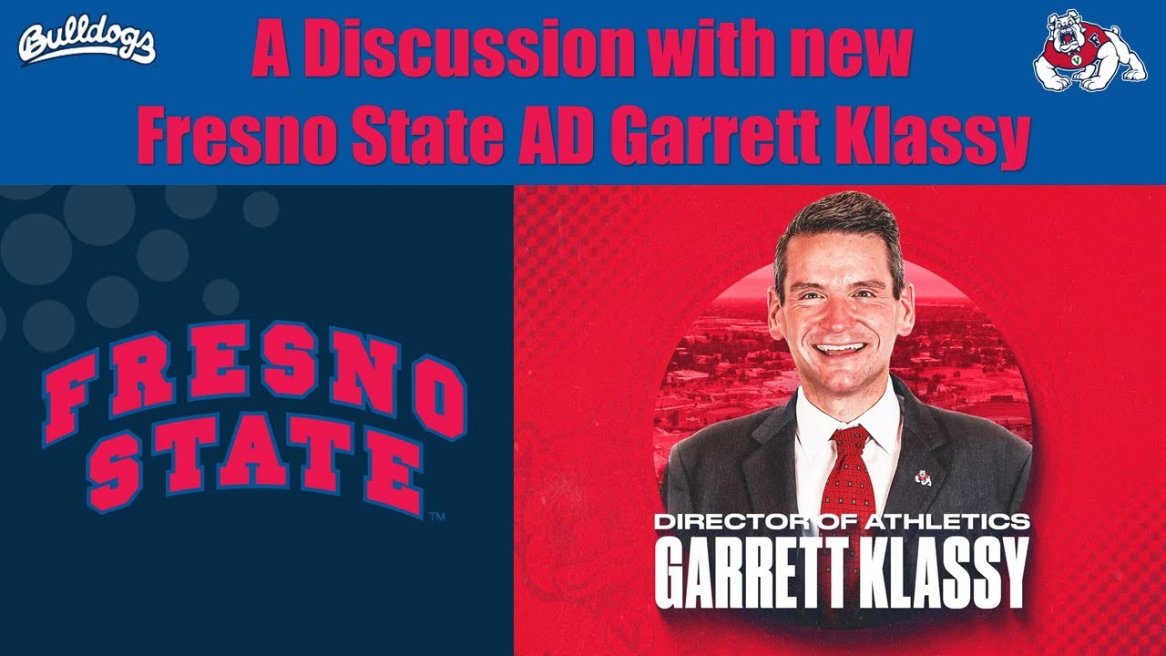 Fresno State Director of Athletics Garrett Klassy Talks Goals, CFP, PAC ...