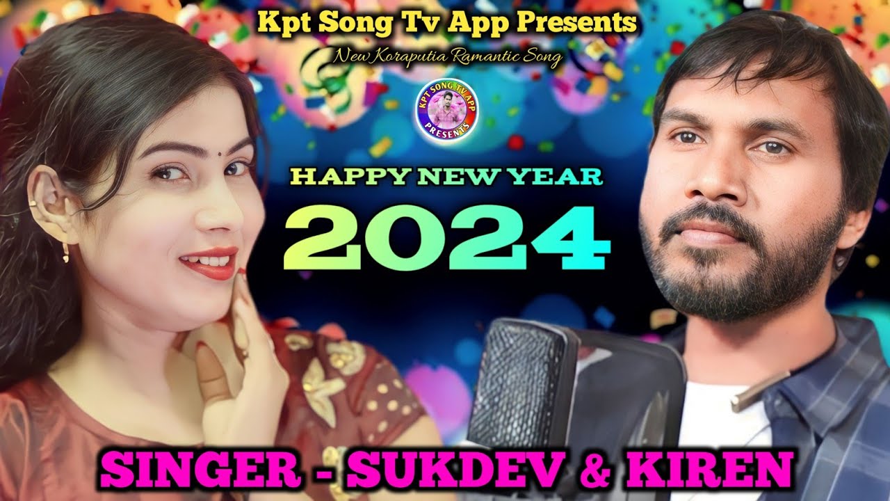 Happy_New_Year_2024 | Singer Sukdev & Kiren | Kpt_Song_Tv_App - YouTube