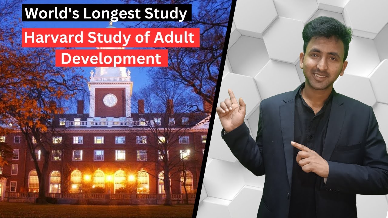 World's Longest Study | Harvard study of adult development | Secret of ...