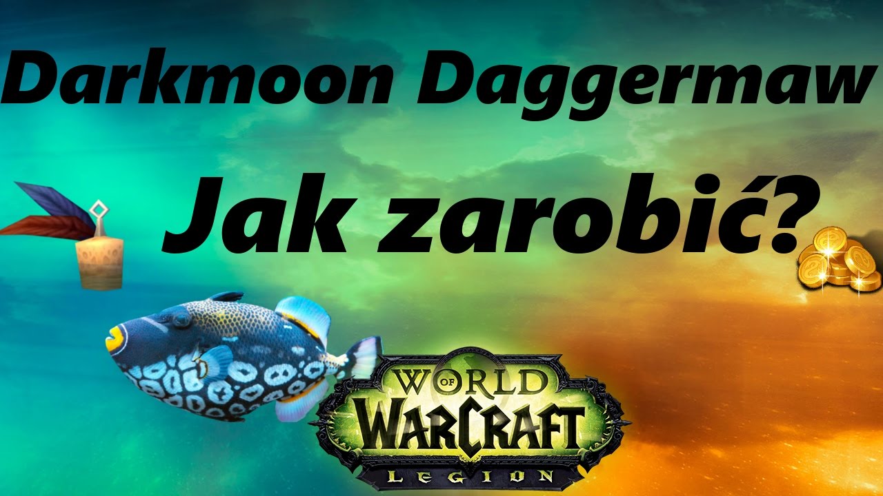 Darkmoon Daggermaw - Mount / Zarabianie na fishingu (fishing +600 ...