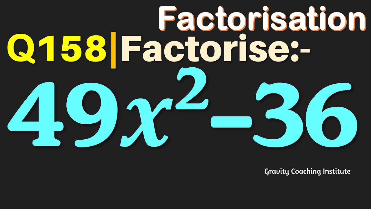 Q158 Factorise 49p 2 36 Factorise 49p2 36 Factorise 49 P Square q158-factorise-49p-2-36-factorise-49p2-36-factorise-49-p-square
