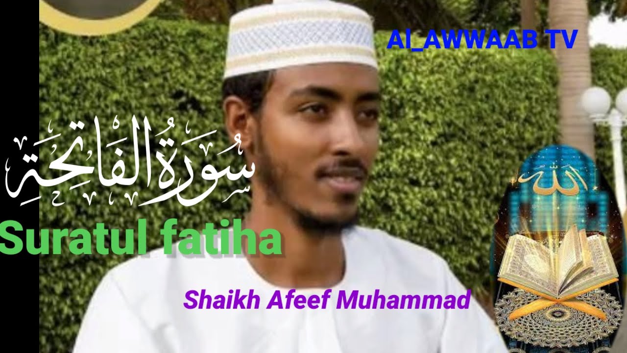 Shaikh Afeef, suratul Fatiya,Karatu mai matukar dadi. - YouTube