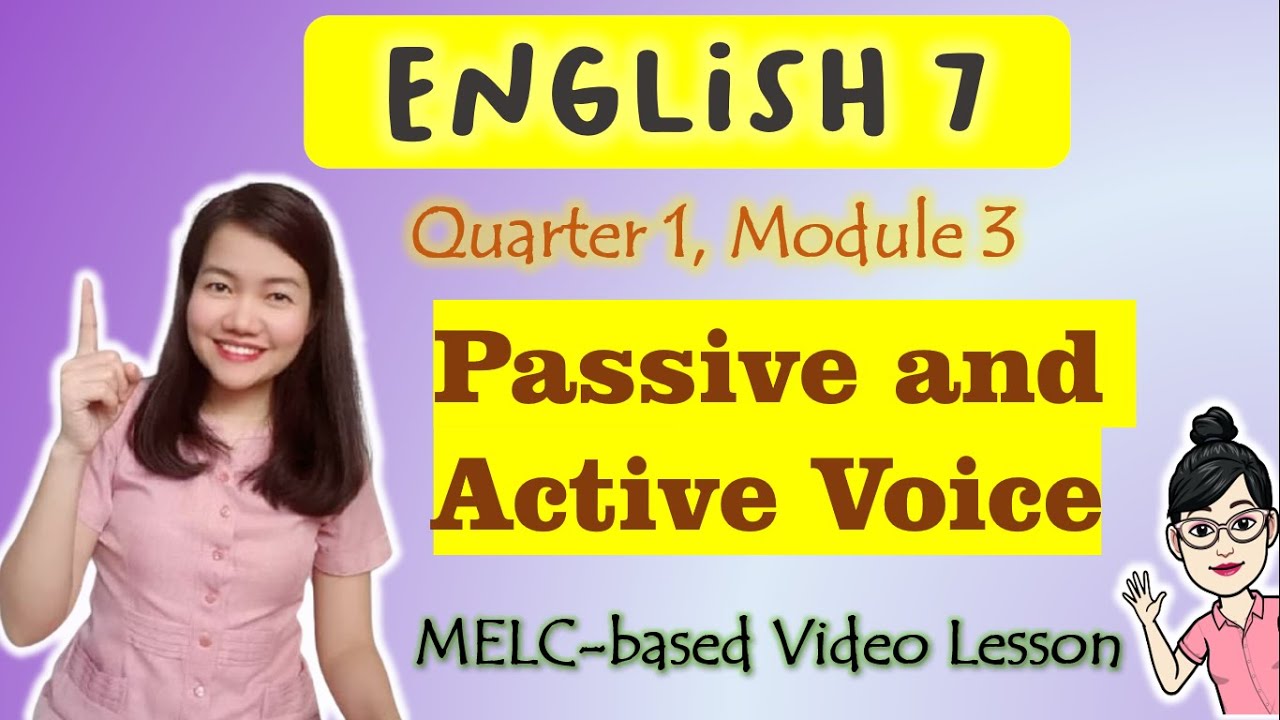Passive and Active Voice || GRADE 7 || MELC-based VIDEO LESSON ...