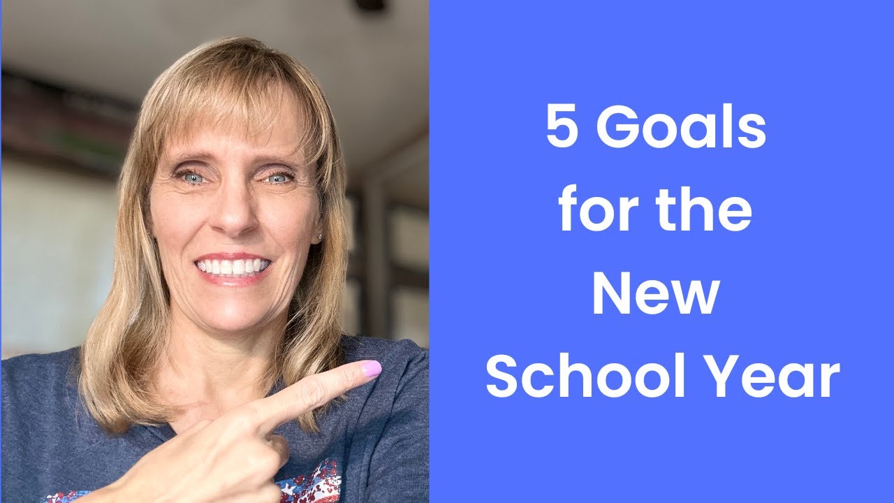 5 Goals for the New School Year - YouTube