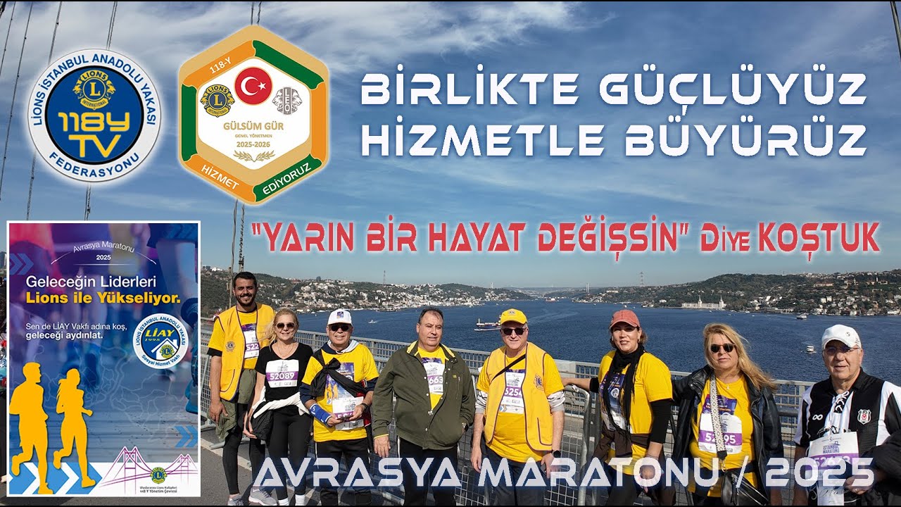 AVRASYA MARATONU 2025 #İstanbulMaratonu,#LionsKoşuyor,#GençlereUmut,# ...