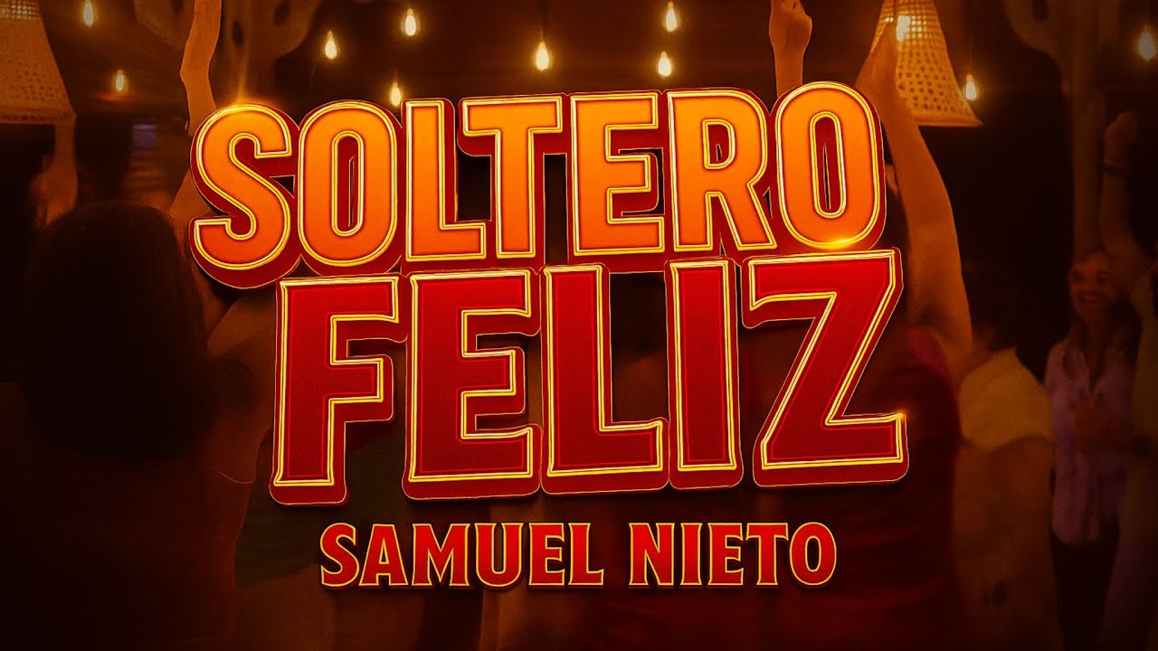 Soltero Feliz - Samuel Nieto (versión popular) - YouTube