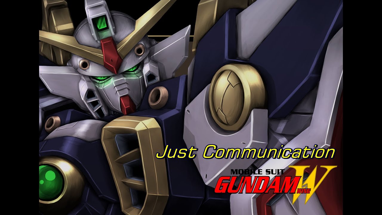 Gundam Wing Just Communication - YouTube