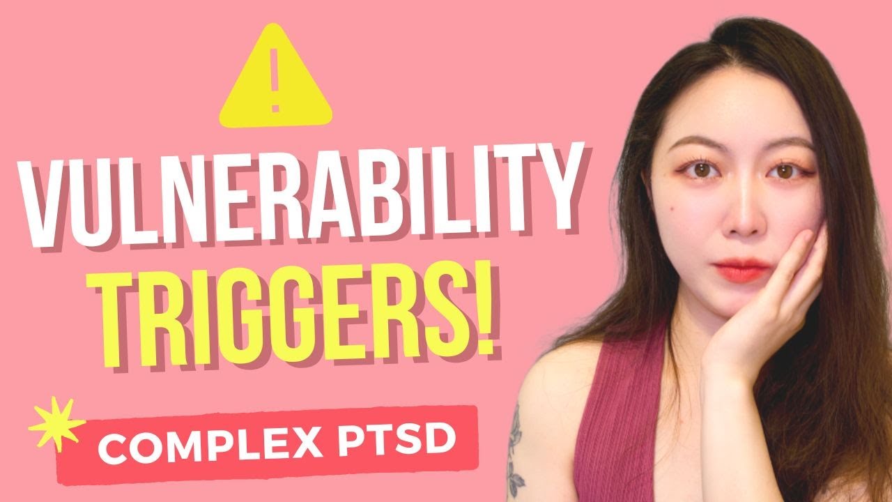 4 Vulnerability Triggers & Top Tips to Calm CPTSD Triggers Instantly ...
