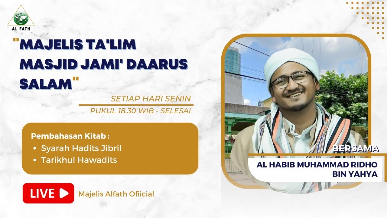 MAJELIS TA'LIM MASJID JAMI DAARUS SALAAM Bersama Al Habib Muhammad ...