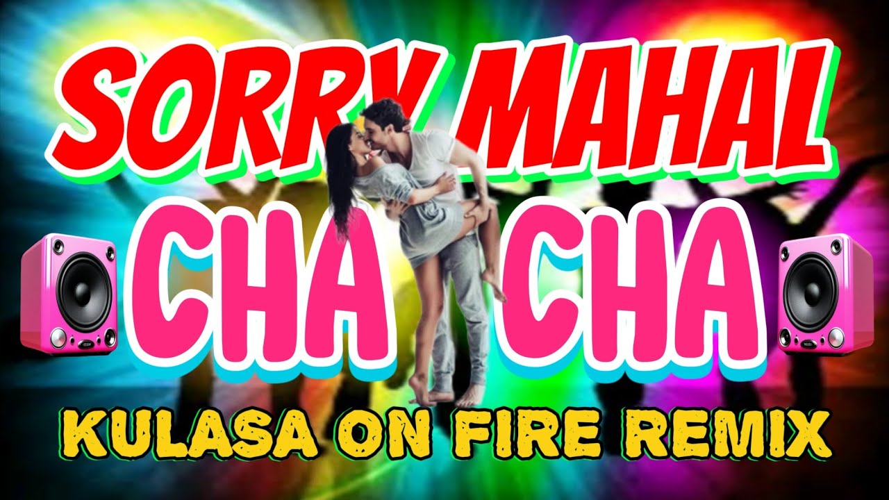 WOW NA WOW SORRY MAHAL J BROTHERS CHA CHA REMIX | KULASA REMIX - YouTube