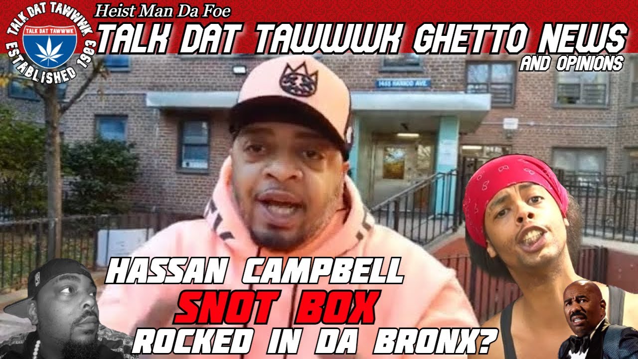 Hassan Campbell SNOT BOX ROCKED? In The Bronx - YouTube
