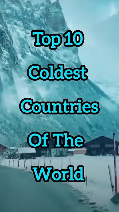 Top 10 Coldest Countries Of The World 🌎 #shorts - YouTube