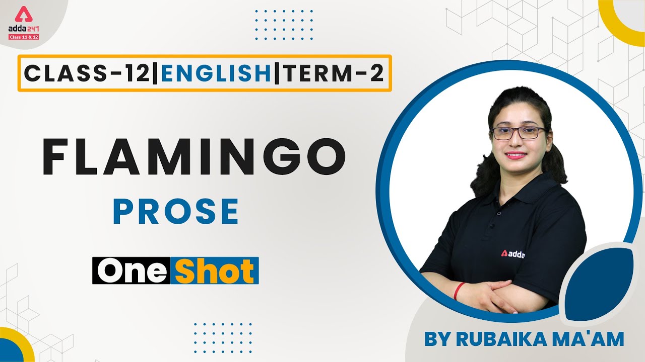 Class 12 English Flamingo Prose One Shot | Term 2 Class 12 English ...