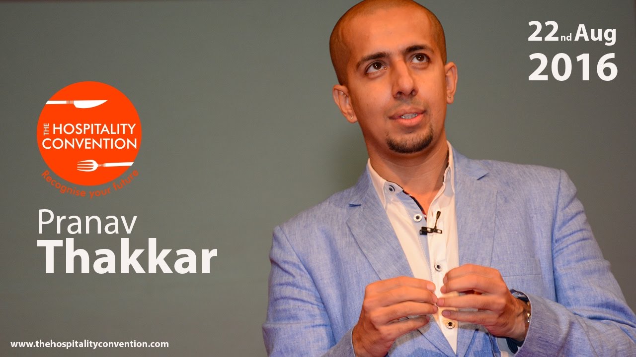 Pranav Thakkar @ The Hospitality Convention 2016 - YouTube