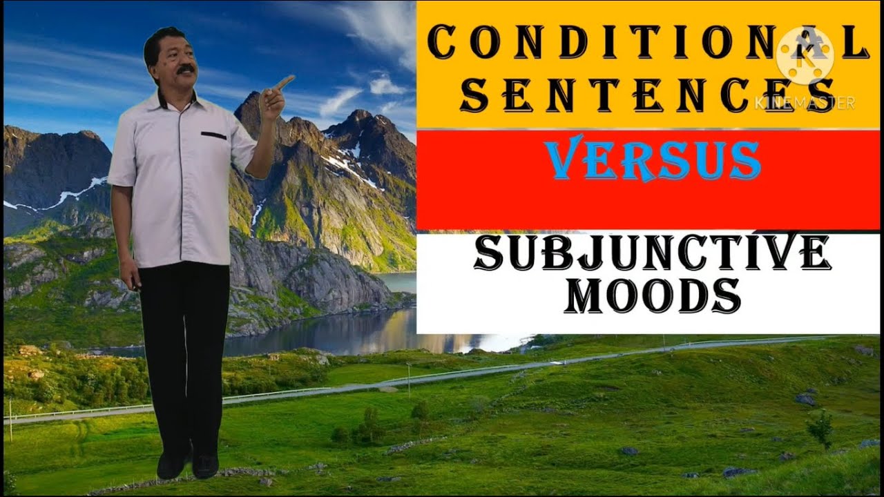 Conditional Sentences Versus Subjunctive Moods - YouTube