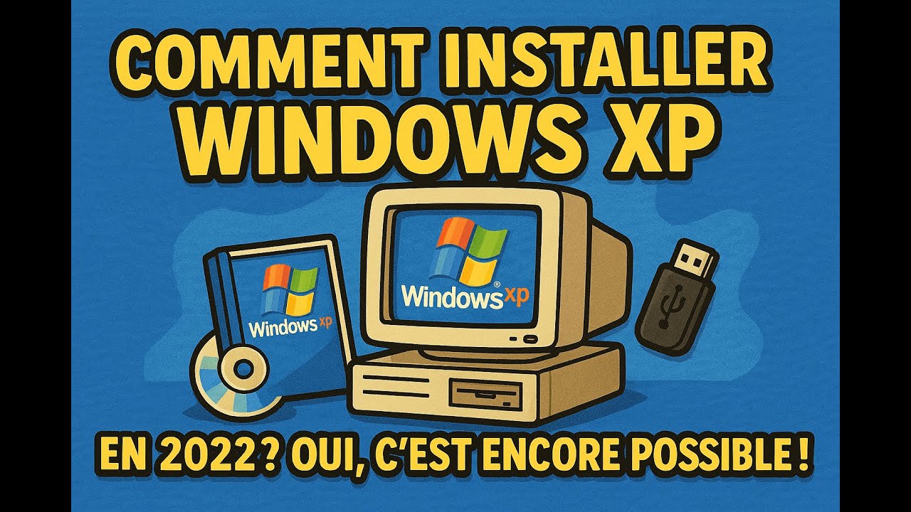 [WINDOWS] - COMMENT INSTALLER WINDOWS XP EN 2022 ? CAR OUI C'EST ENCORE ...