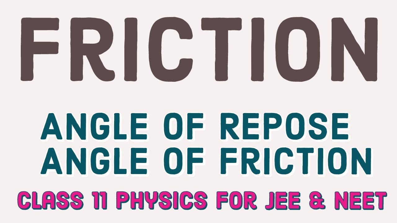 Angle of repose, Angle of friction, Range of contact force | Class 11 ...