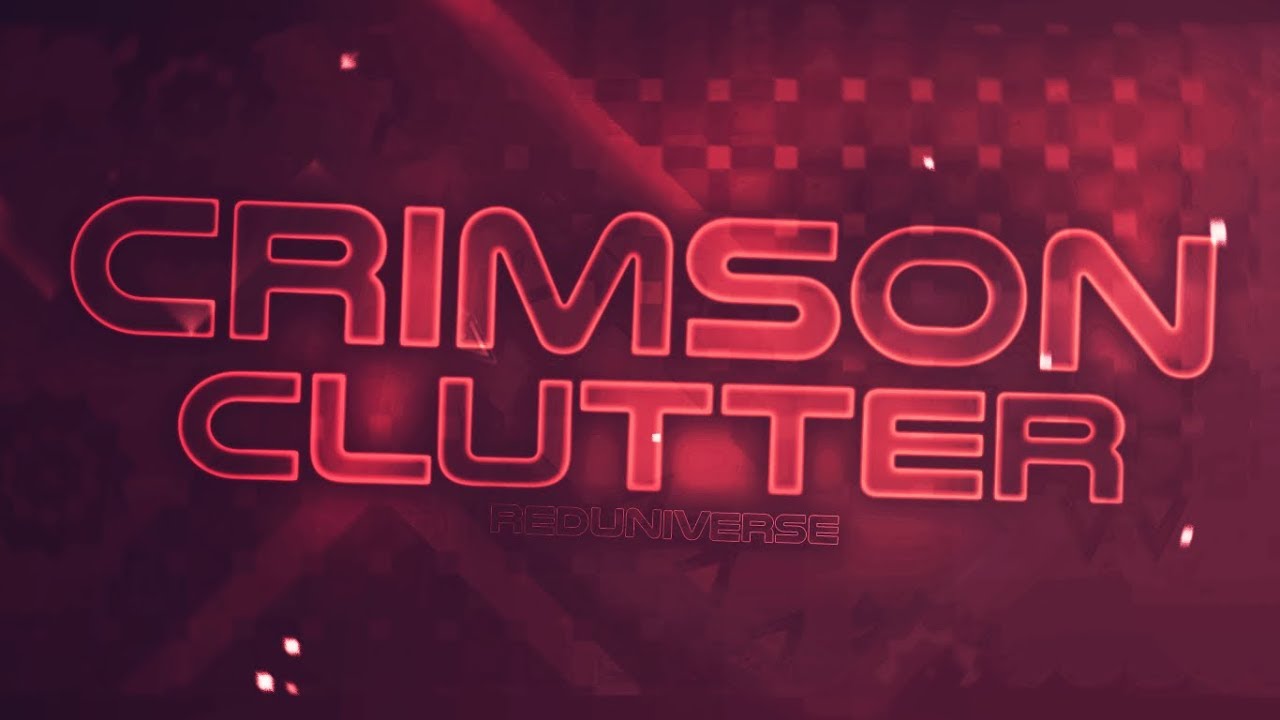 [60Hz] Crimson Clutter by RedUniverse 100% (Insane Demon) - YouTube