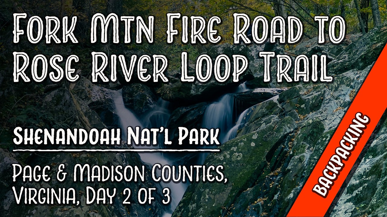 Fork Mtn FR to Rose River Loop Trail (Shenandoah, Day 2 of 3) — Page ...
