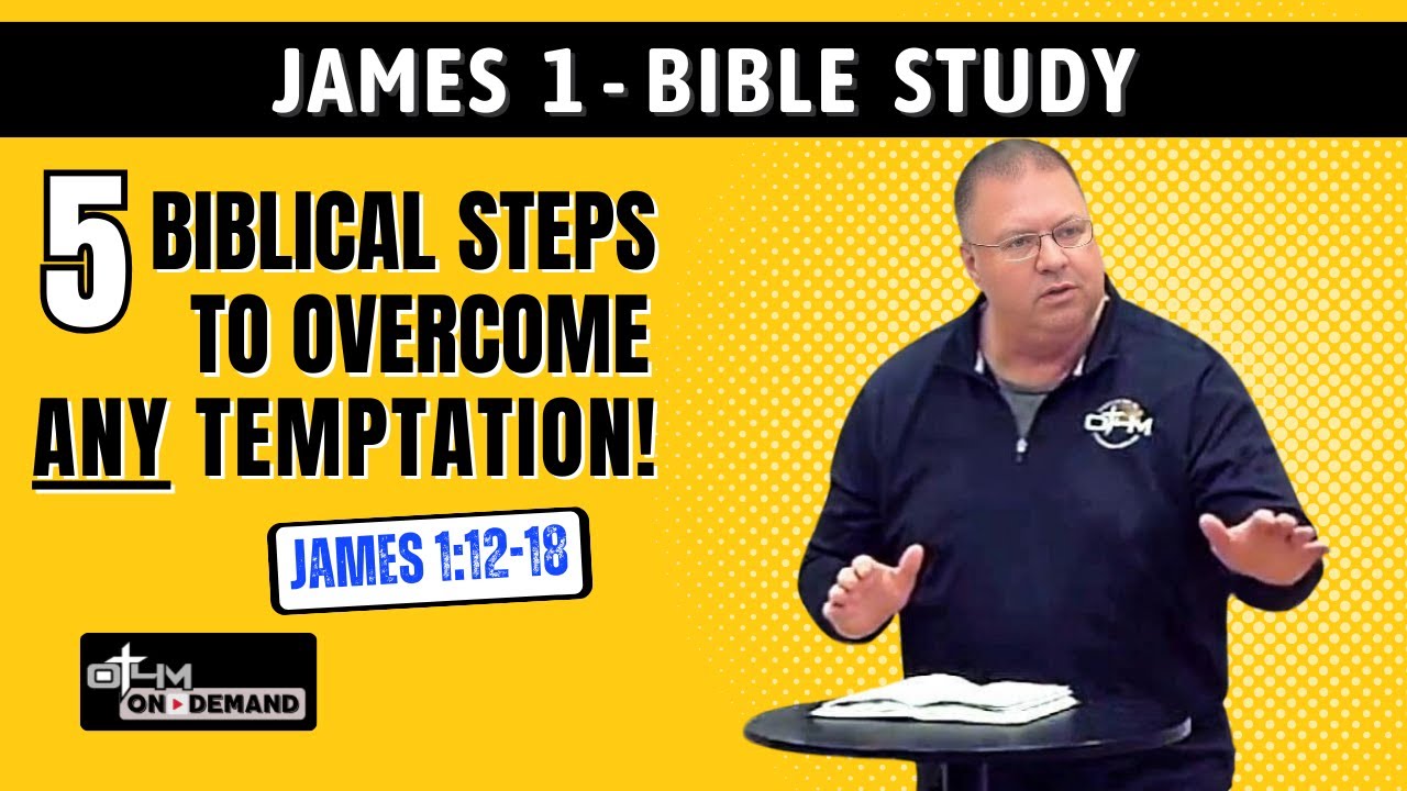5 Biblical Steps to Overcome Any Temptation | James 1 Bible Study - YouTube