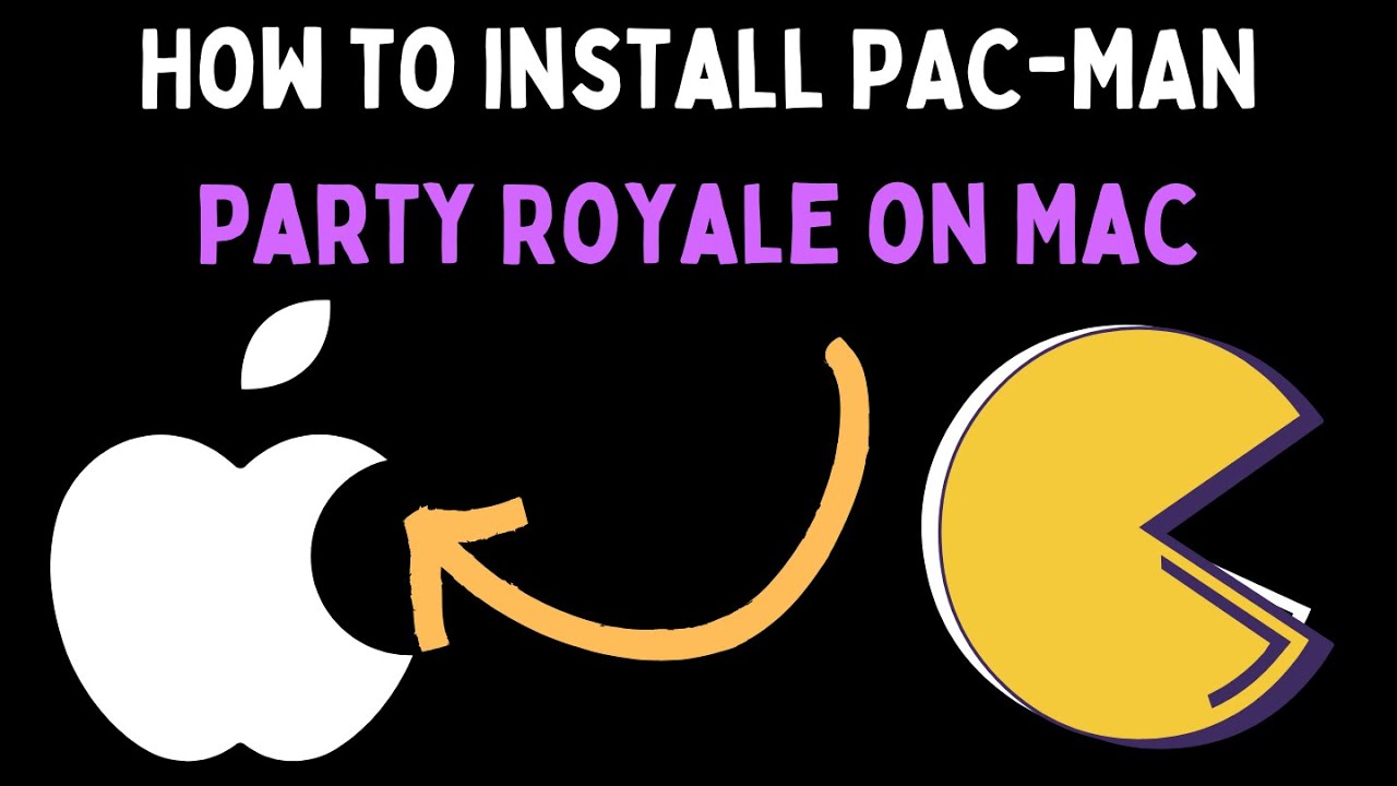 How to Install PAC MAN Party Royale on Mac - YouTube