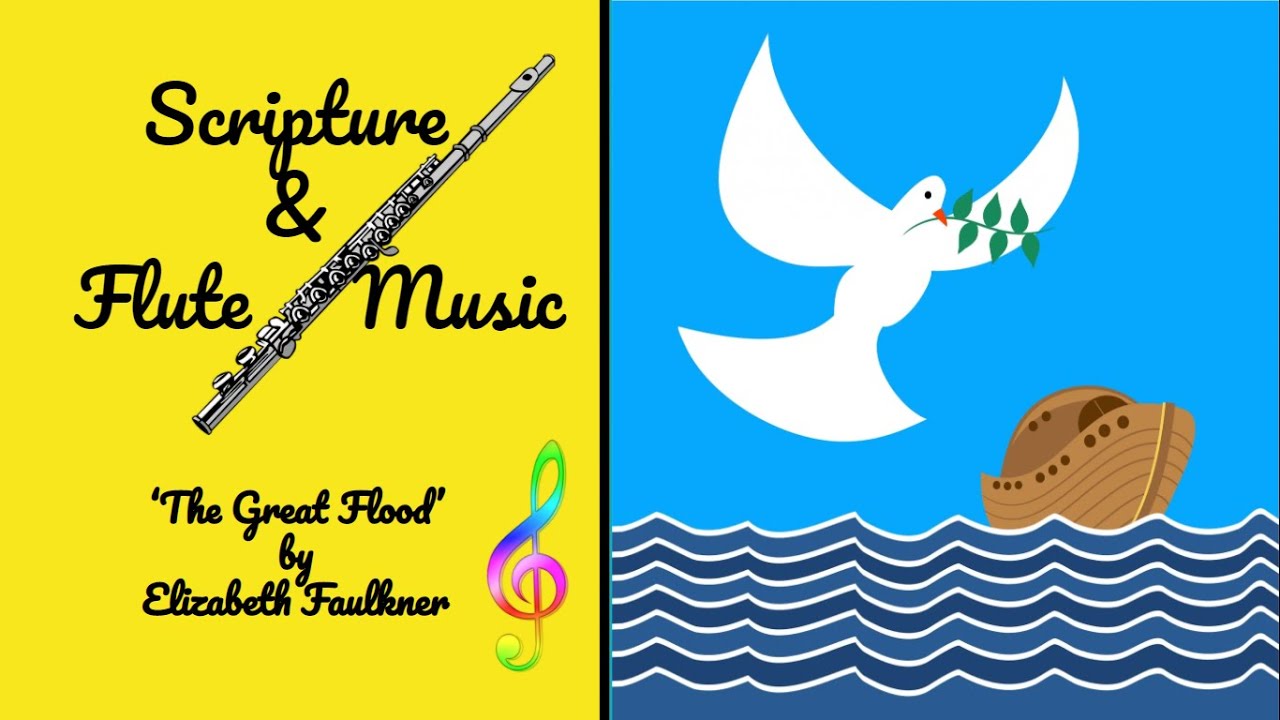 Scripture and Flute Music: Noah's Ark - YouTube
