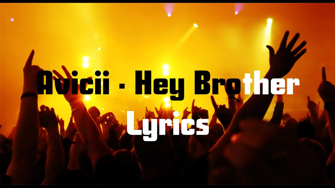 Avicii - Hey Brother Lyrics (Animated Lyrics) - YouTube