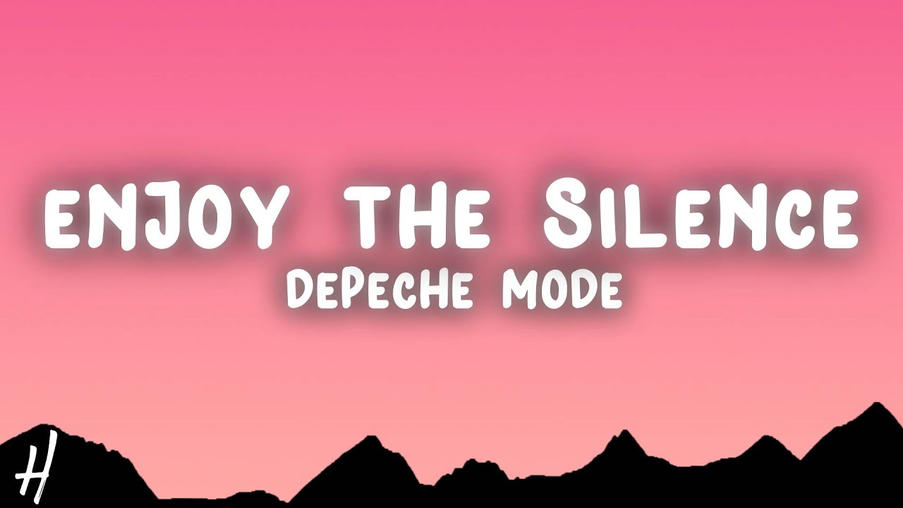 Depeche Mode - Enjoy The Silence (Lyrics) - YouTube