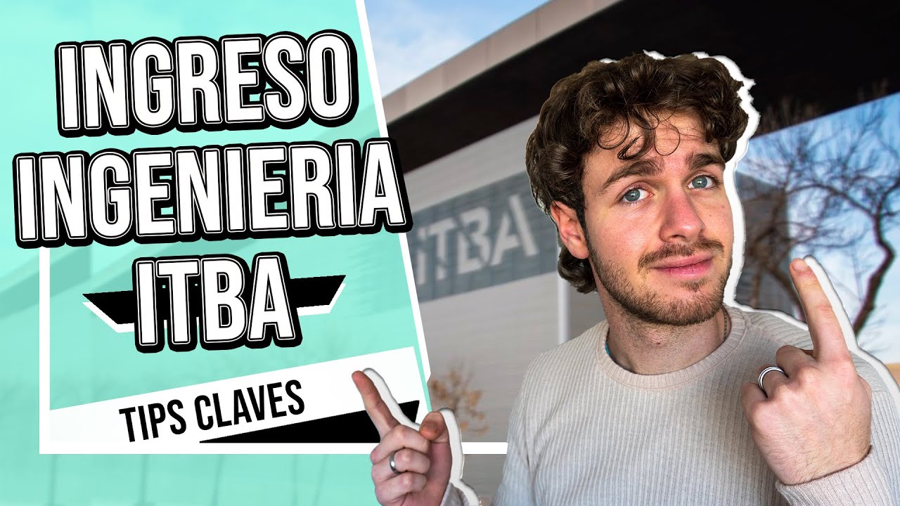 Ingreso INGENIERÍA ITBA ¿Cómo es? Deberías saber ESTO - YouTube