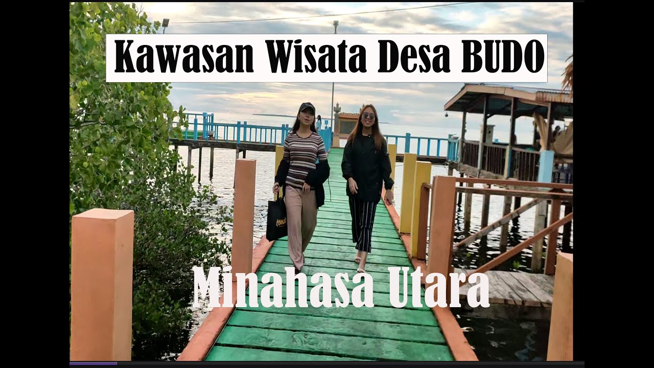 Kawasan Wisata Desa Budo Minahasa Utara semakin menarik untuk ...