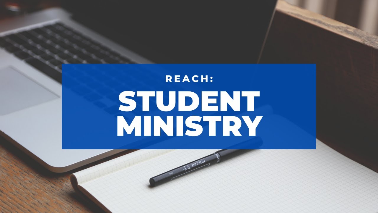 Reach: Student Ministry - YouTube