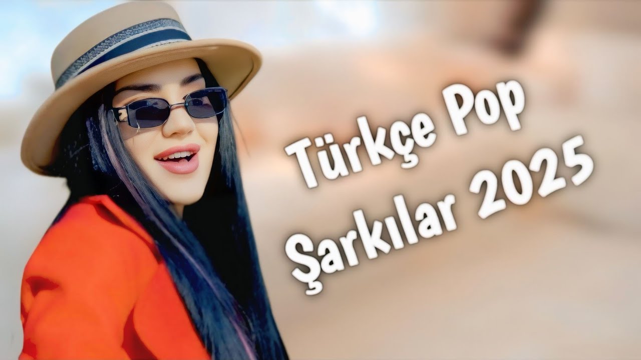 Türkçe Pop Şarkılar 2025 / Arabic Music ( En Yeni Sarkilar ) - YouTube