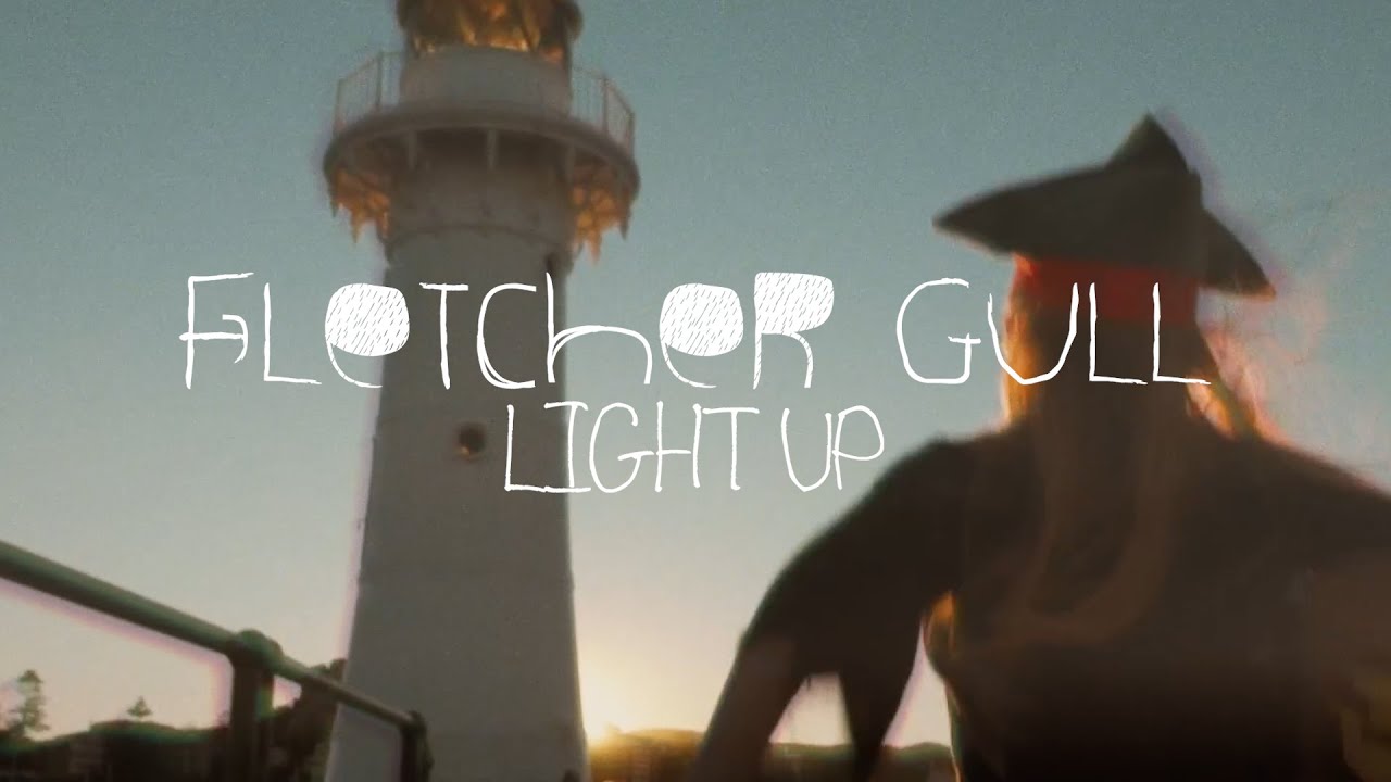 Fletcher Gull - "Light Up" (Official Video) - YouTube