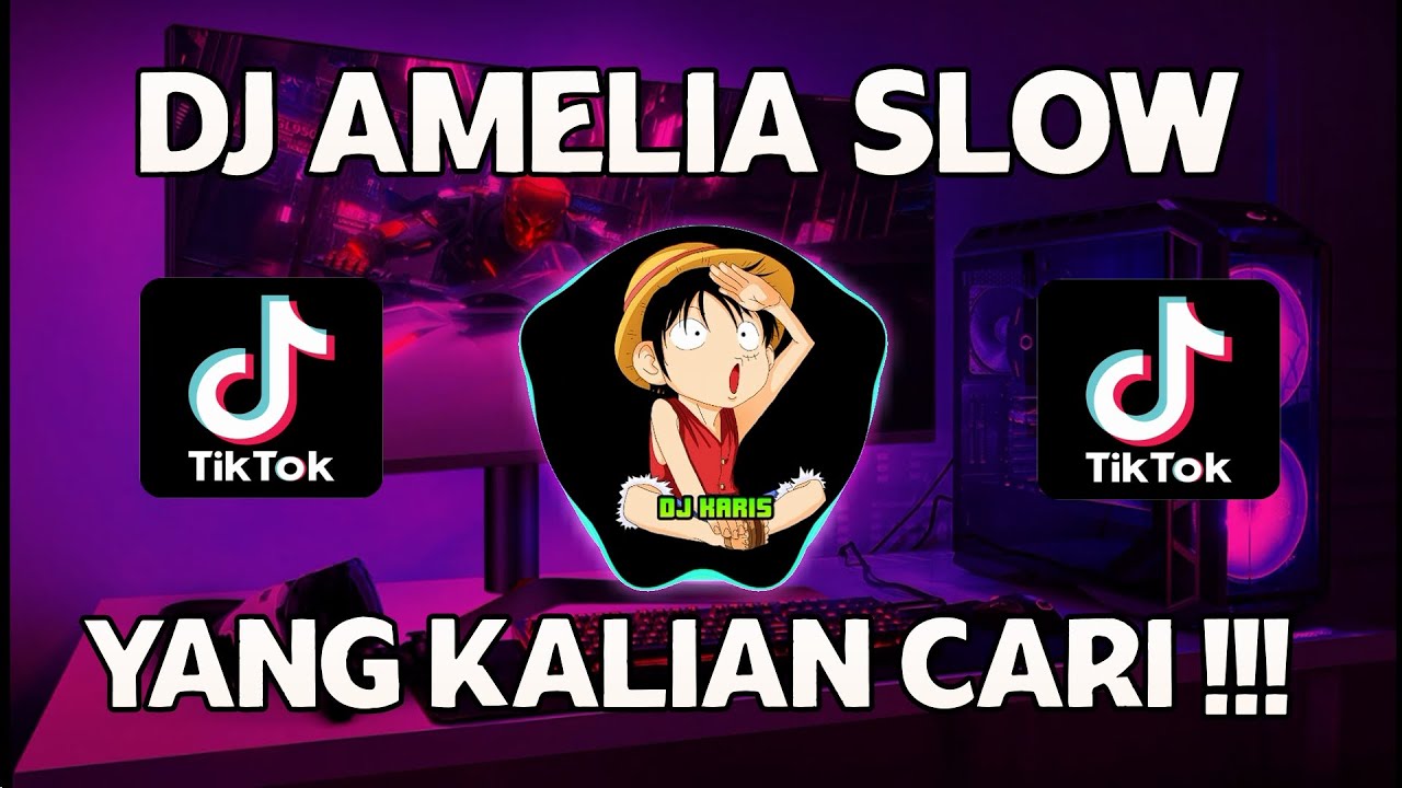 DJ AMELIA SLOW REMIX VIRAL TIKTOK FULL BASS REMIX TERBARU 2021 - YouTube