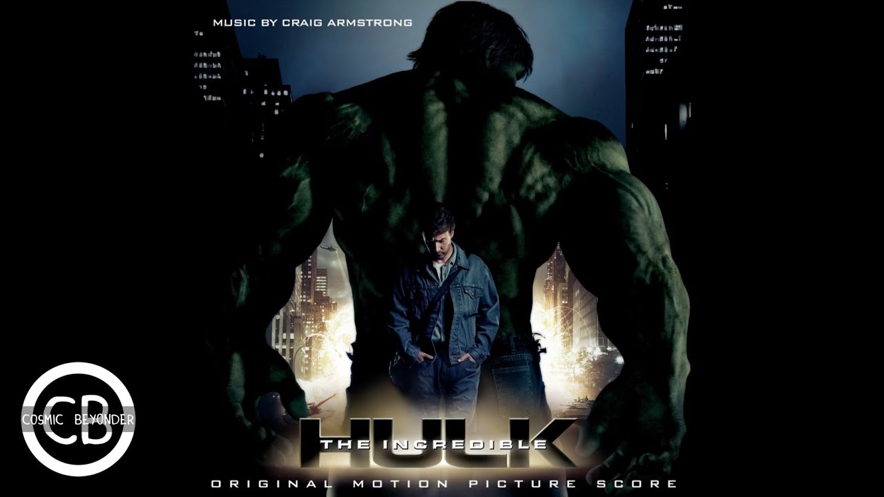 Main Title The Incredible Hulk Theme Song Craig Armstrong Marvel