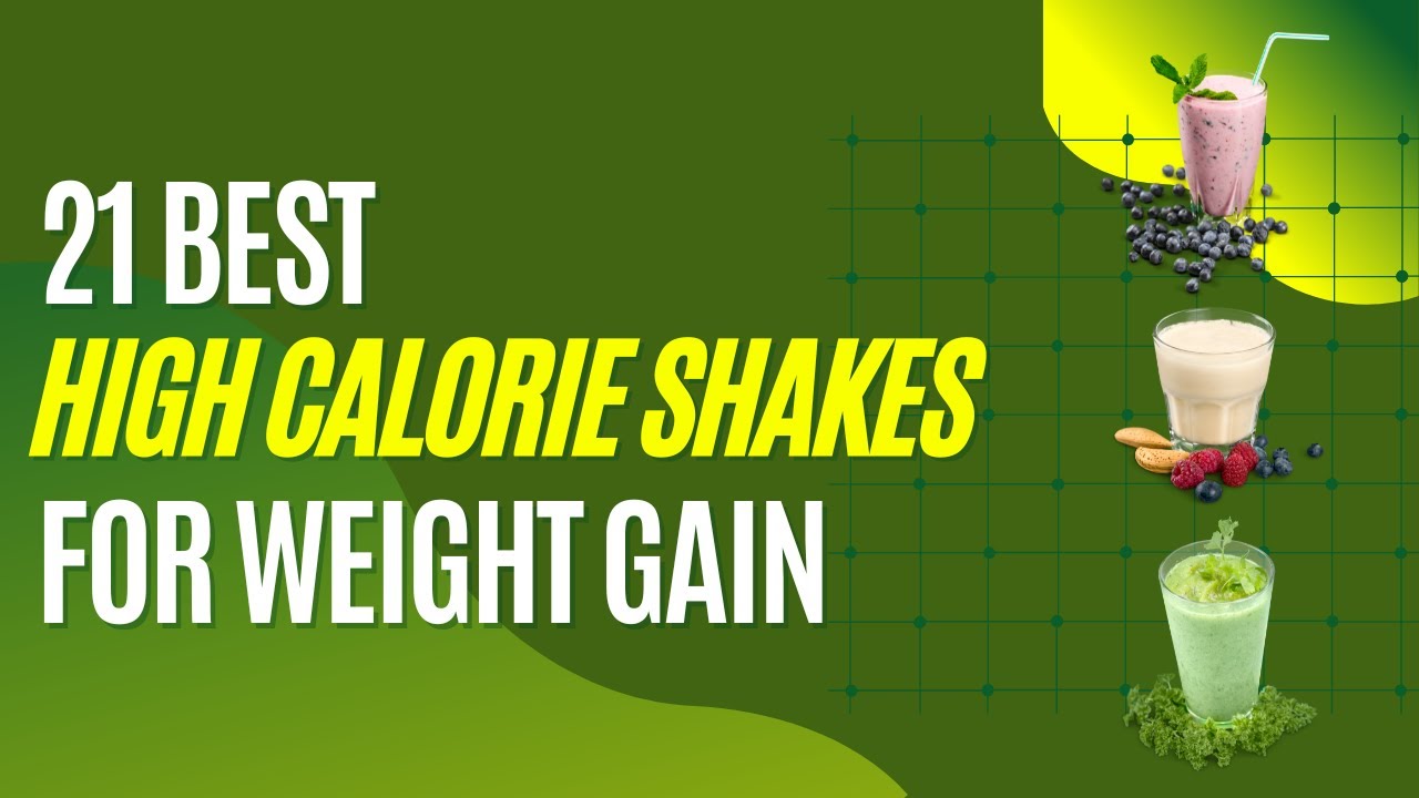 21 Homemade High Calorie Shakes for Gaining Weight | Healthy Weight ...