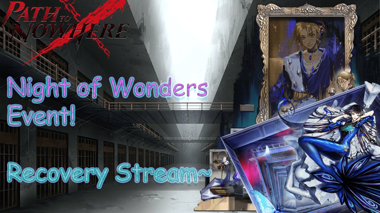 Path To Nowhere - Night of Wonders Event! + Enfer Pulls (Recovery ...