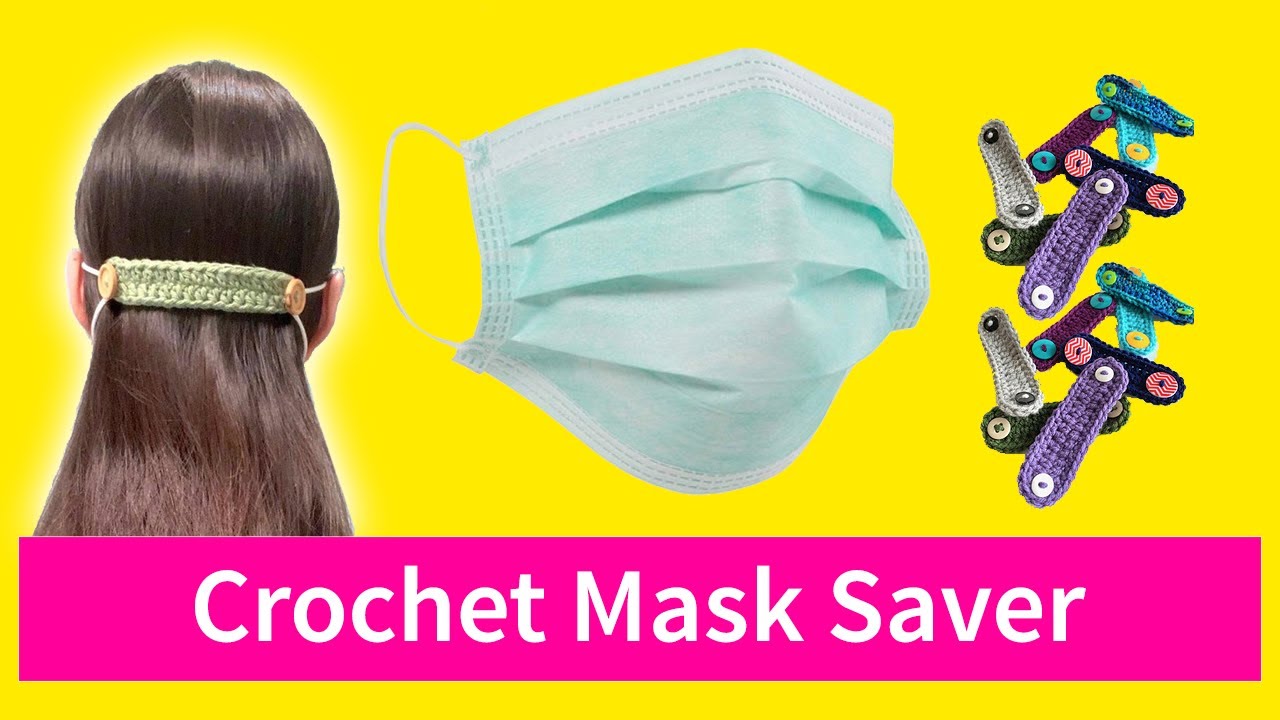 Crochet Mask Saver | Face Mask Adapter | Ear Strap Extension - YouTube