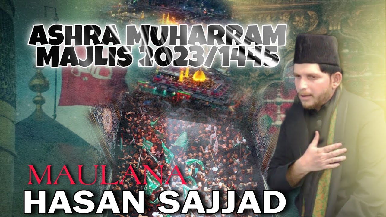 Ashra Muharram 1445 2023 | Shivli Azamgarh | Maulana Hasan Sajjad ...