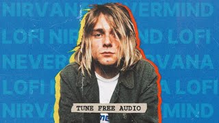 📀 Nirvana Nevermind Lofi Hip Hop for Study - Relax 📻