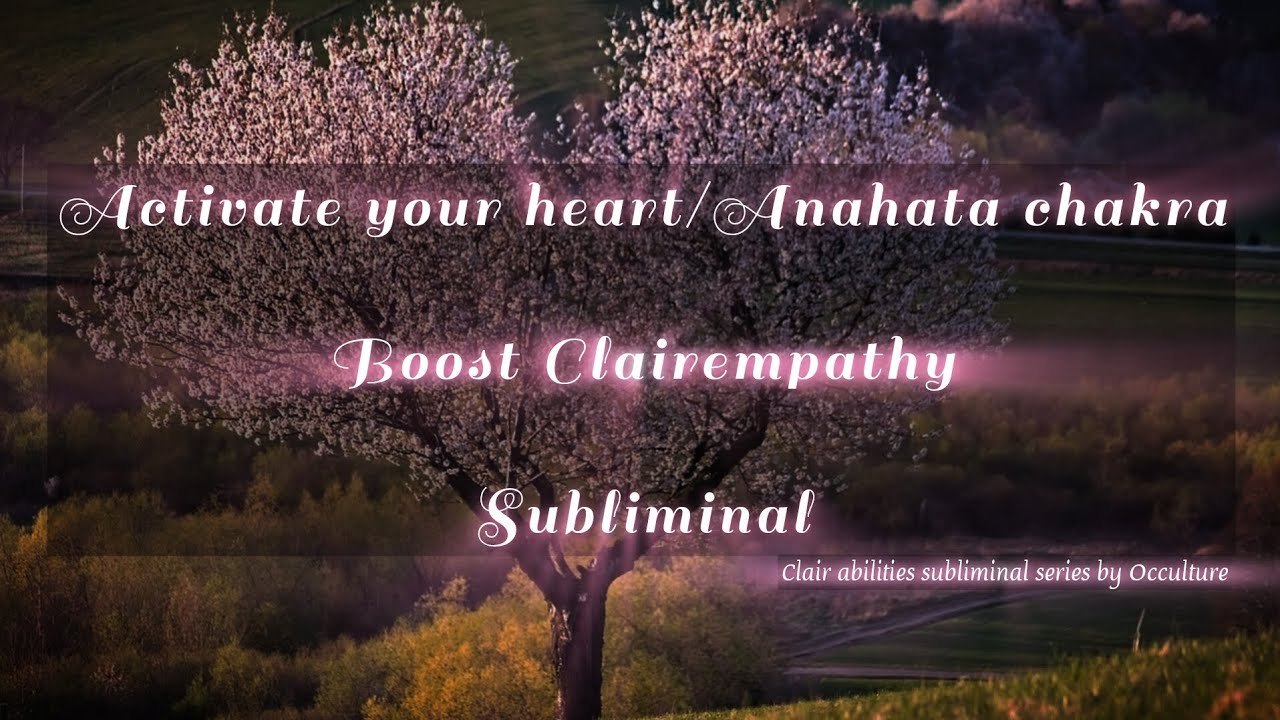 Activate Heart/Anahata chakra & boost Clairempathy ┆ Clair abilities ...