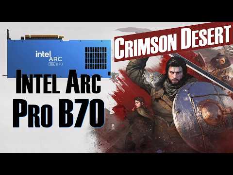 Intel Arc Pro B70 vs. Crimson Desert - YES IT WORKS!! ...but.....