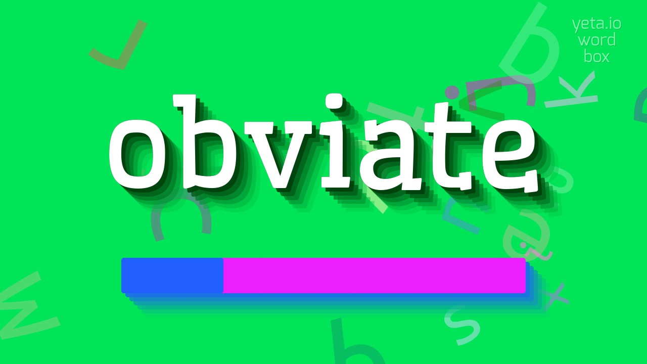 How to say "obviate"! (High Quality Voices) - YouTube